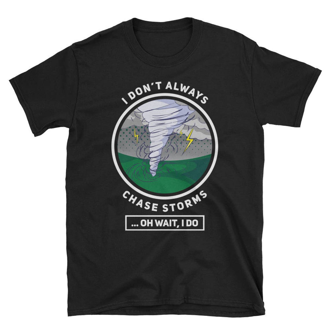 Funny Storm Chaser Shirt Storm Chaser Gift Tornado Shirt - Etsy