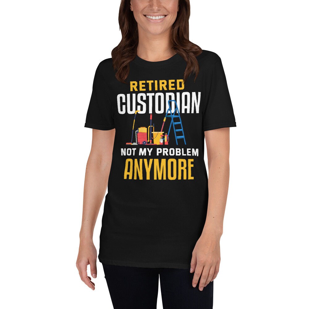 Retired Custodian Shirt Custodian Retirement Gift Funny Custodian ...