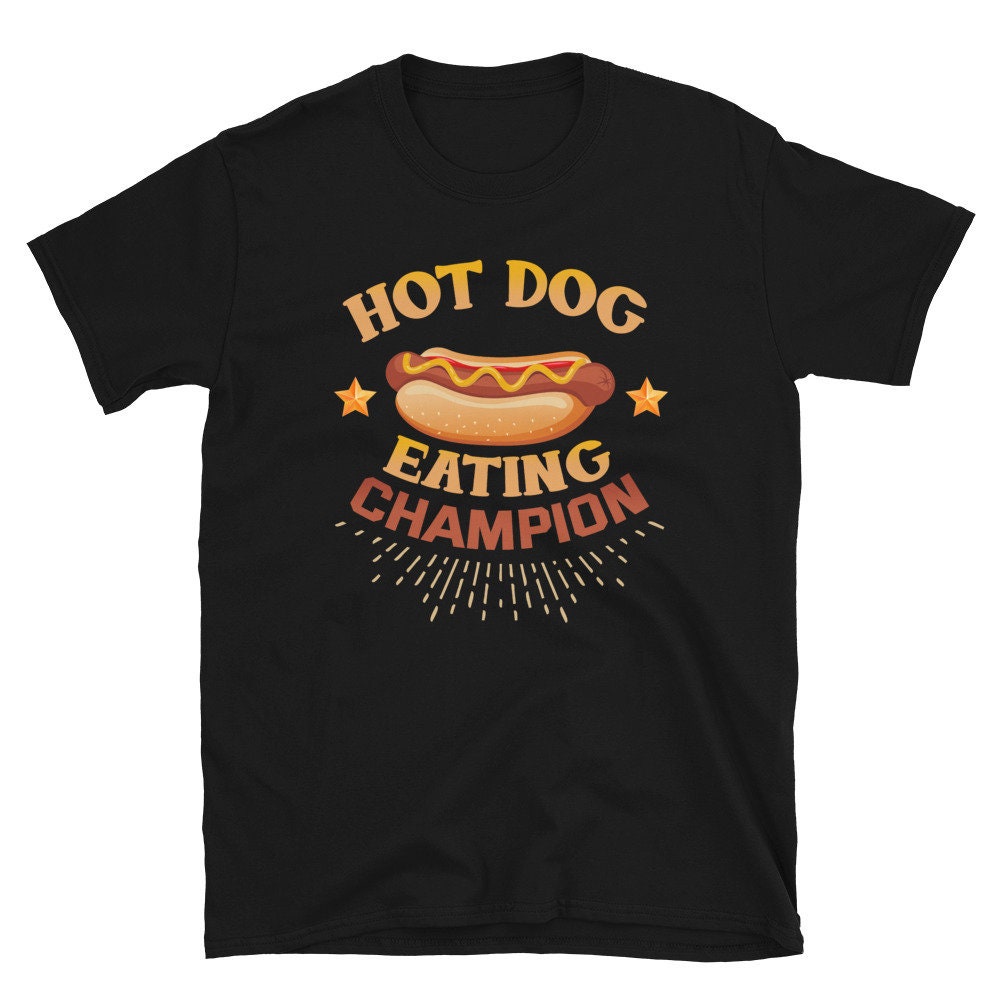 Hot Dog Shirt Hot Dog Eating T Shirt Funny Eating Contest Champion ...