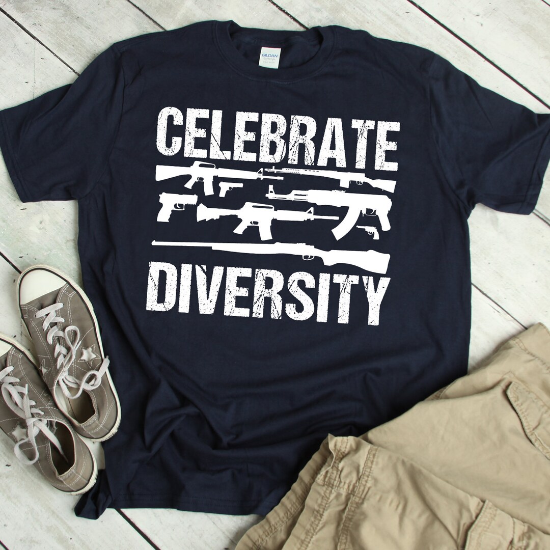 Celebrate Diversity Guns T-shirt - Patriotic Gun Rights Humor Tee - Etsy