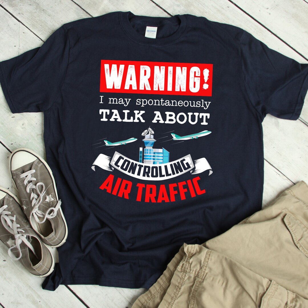 Funny Atc Shirt Joke Air Traffic Controller Tshirt Humor Air Traffic ...