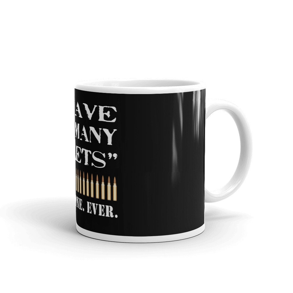 Funny Bullets Mug Ammo Mug Gun Quote Mug Humor Gun Lover Gift | Etsy