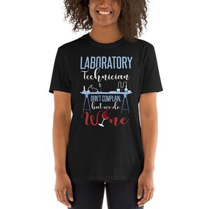 Lab Technician Shirt Funny Lab Tech Gift Laboratory Technician Wine ...