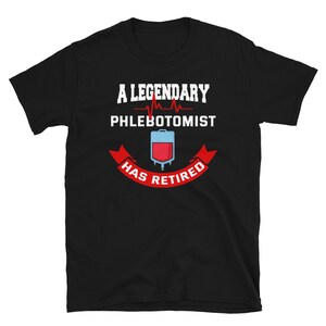 Phlebotomist Retirement Gift Retired Phlebotomist Shirt Phlebotomist ...