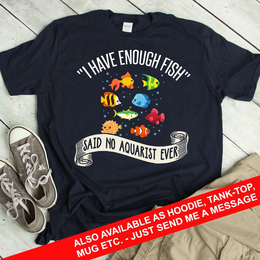 Aquarist Shirt Funny Aquarium Fish Shirt Funny Fish Lover Aquarist Gift ...