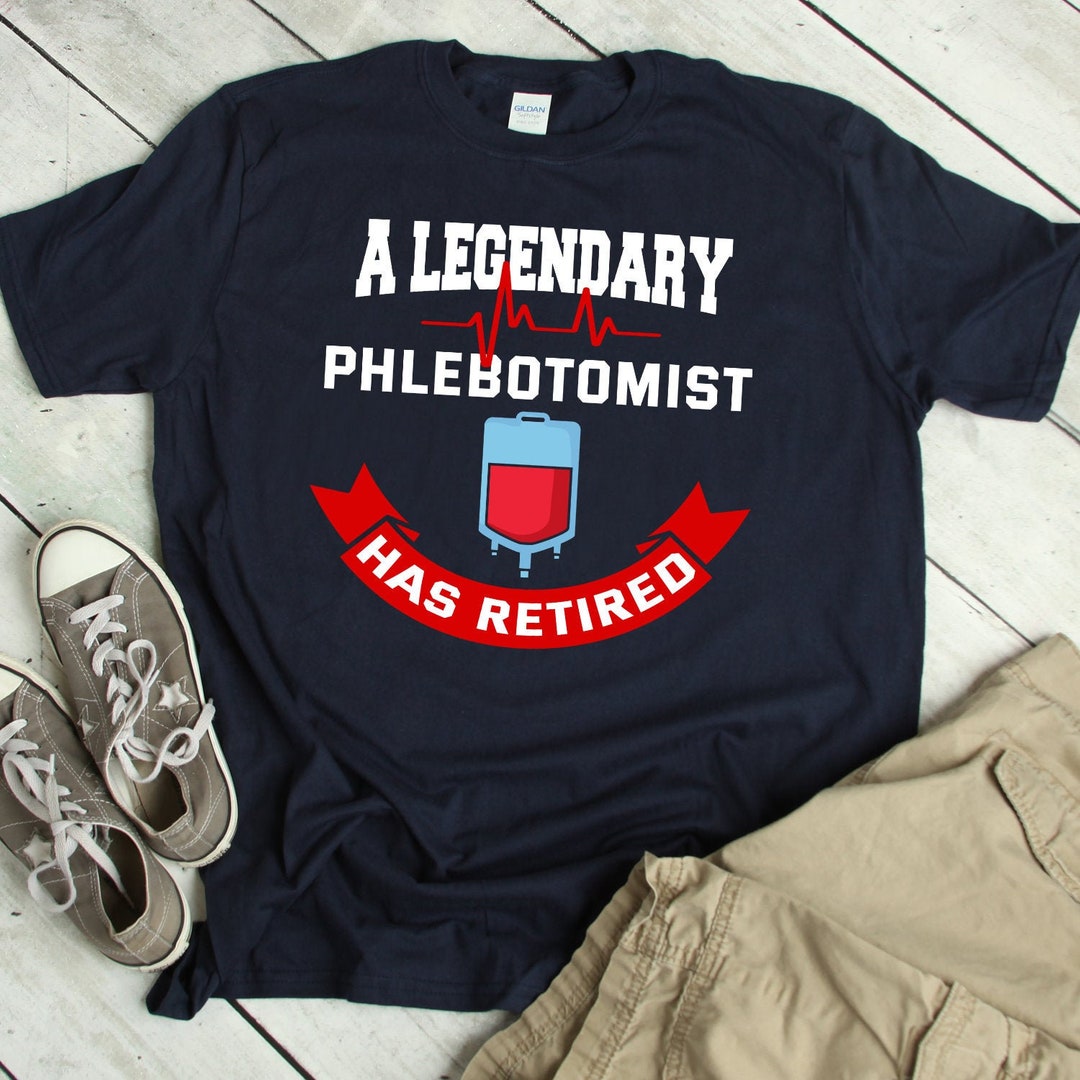 Phlebotomist Retirement Gift Retired Phlebotomist Shirt Phlebotomist ...
