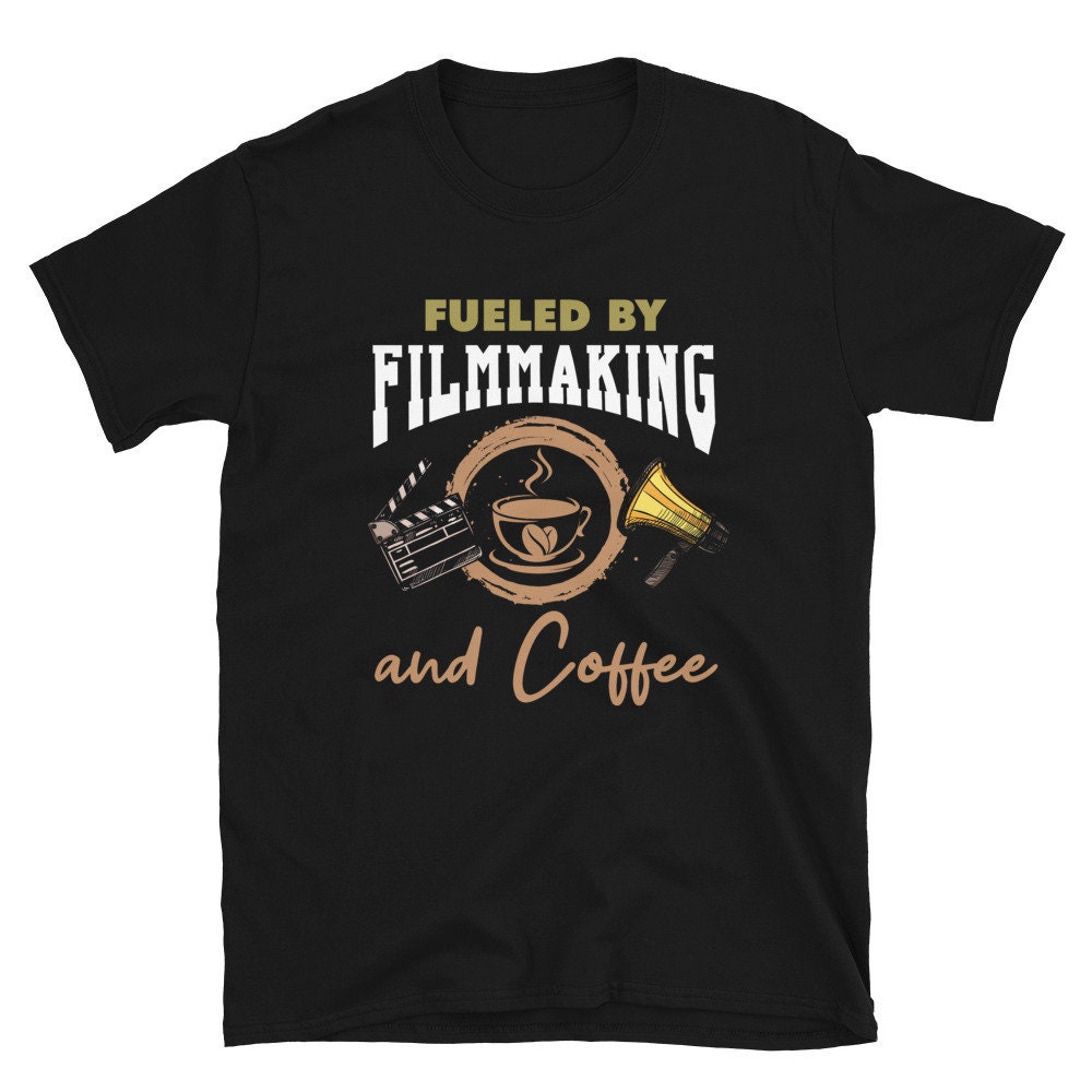 Filmmaker Shirt Coffee Filmmaker Gift Coffee Lover Filmmaker T Shirt ...