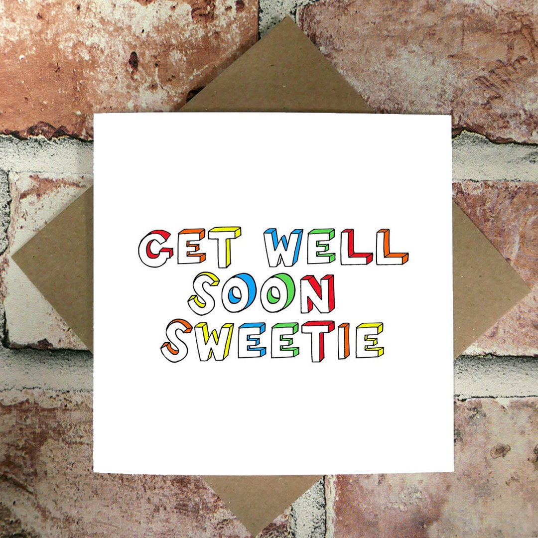 Get Well Soon Sweetie - Get Well Soon Card - Funny Cards - Think of You ...