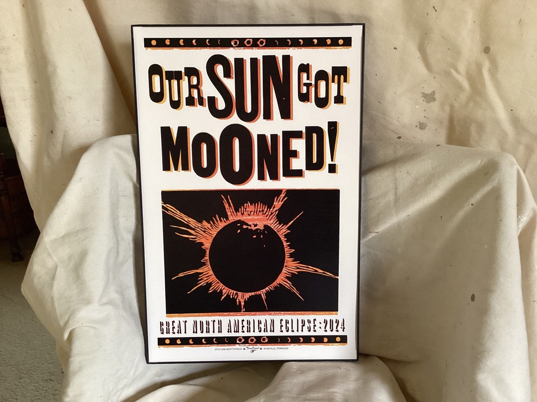 Eclipse 2024 : "our SUN Got Mooned!" Print - Etsy
