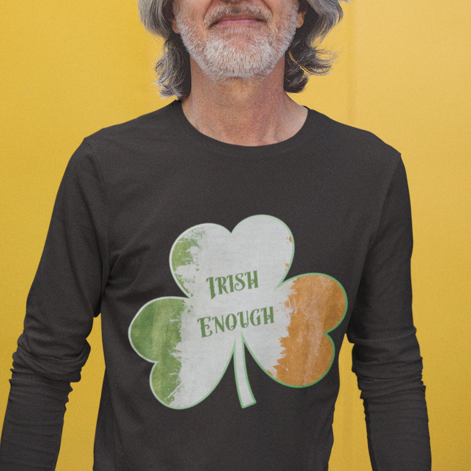 Irish Shirt Irish Enough Irish Flag Colors Unisex Shirt Irish Long ...