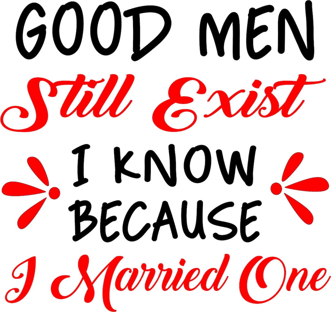 Good Men Still Exist - Etsy