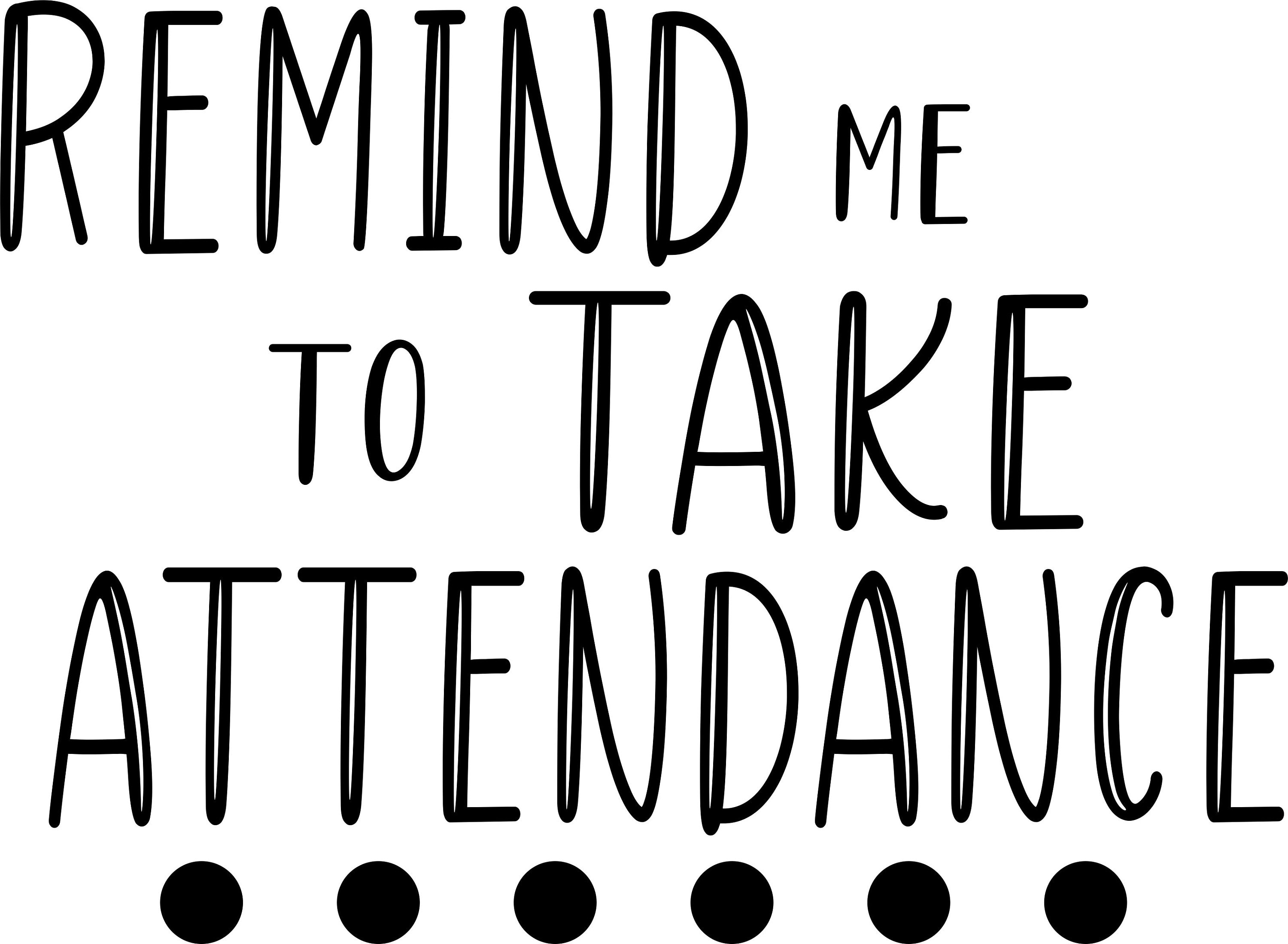 Remind Me to Take Attendance - Etsy