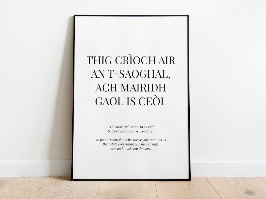 Mairidh Gaol is Ceol, Scottish Gaelic Phrase Poster, Celtic Saying ...