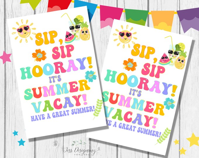 Last Day of School Printable Tag Classroom Treat Tag, Sip Sip Hooray ...