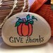 Give Thanks Painted Rock, Thanksgiving Decoration, Give Thanks Painted ...