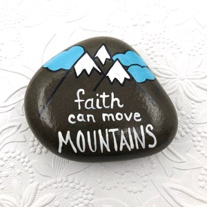Faith Can Move Mountains Painted Rock: Christian Encouragement Gift - Etsy
