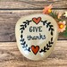 Give Thanks Painted Rock With Laurel, Thanksgiving Decoration, Give ...