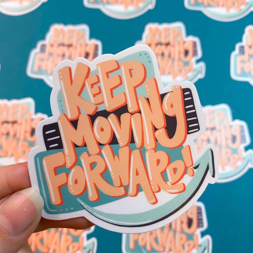 Keep Moving Forward Sticker | Walt Disney Quote Inspired Sticker - Etsy