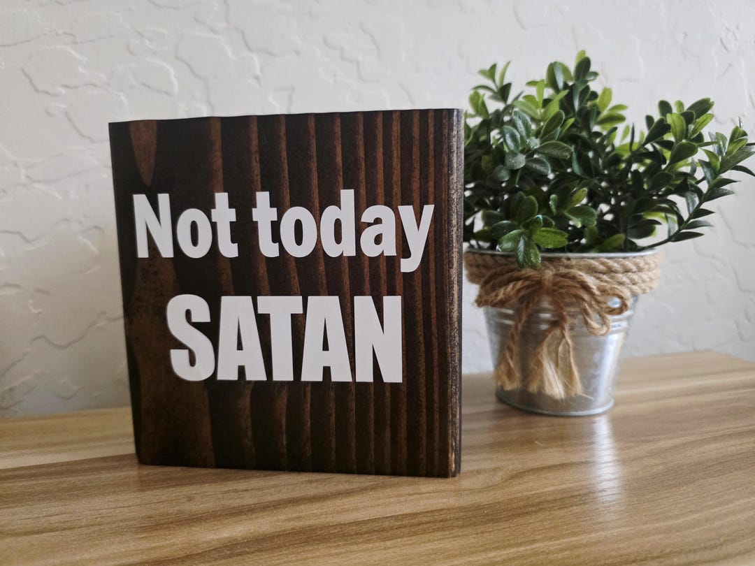 Desk Signs - Boss Day Gift - Not Today Satan- Block Wood Signs- Office ...