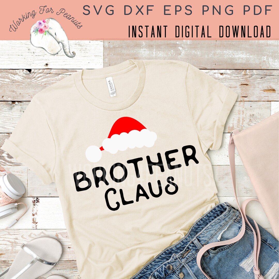 Brother Svg, Brother Claus, Brother Shirts, Christmas Svg, Big Brother ...