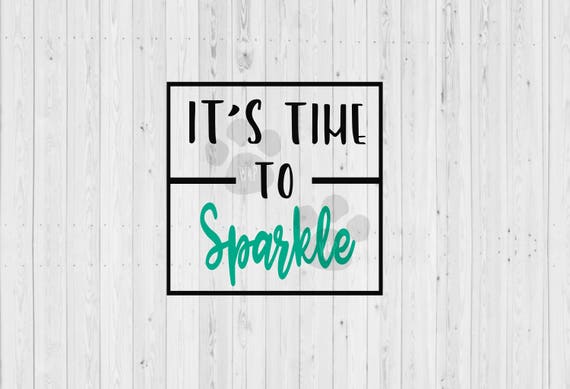 Sparkles Svg Time to Sparkle Sparkle Vector Sparkle Girls | Etsy