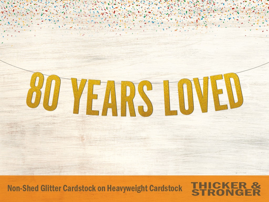 80 Years Loved Banner Block Letters 80th Birthday 80th - Etsy