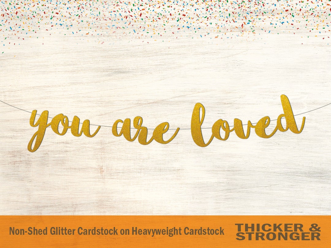 You Are Loved Banner, Script Font - Baby Shower Decor, Wedding Decor ...