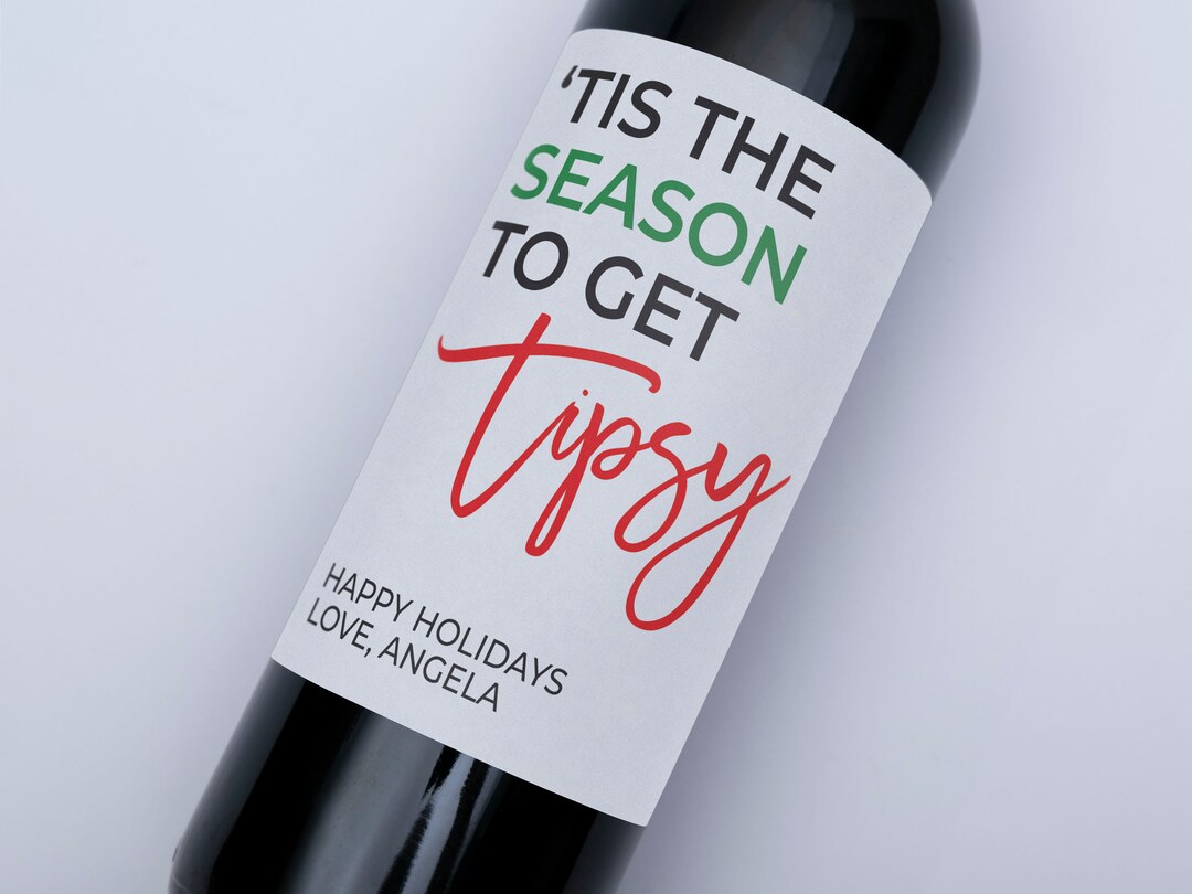 Festive Wine Label - 'tis the Season to Get Tipsy, Custom Message - Etsy