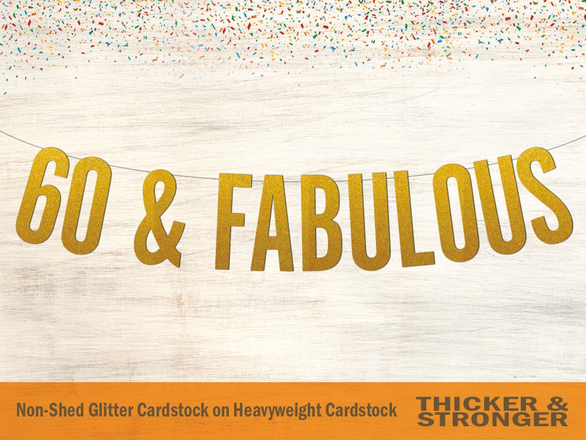 60 & Fabulous Banner Block Letters 60th Birthday 60 and - Etsy