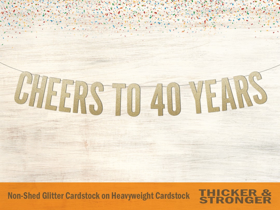 Cheers to 40 Years Banner, Block Letters - 40th Birthday Decoration ...