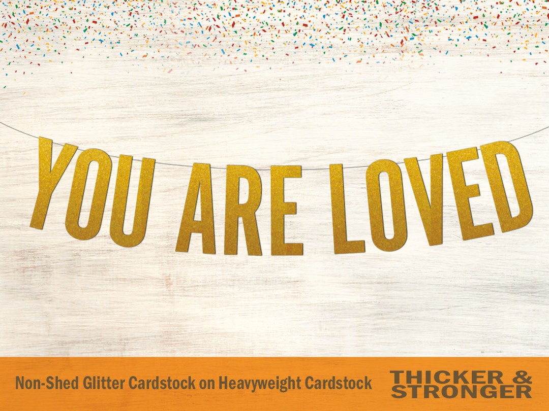 You Are Loved Banner, Block Letters - Baby Shower Decor, Wedding Decor ...