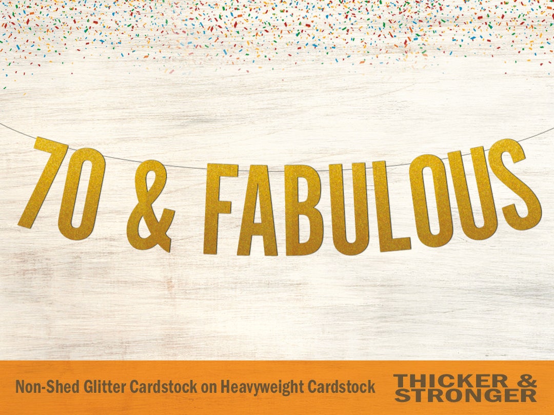 70 & Fabulous Banner, Block Letters - 70th Birthday, 70 and Fabulous ...