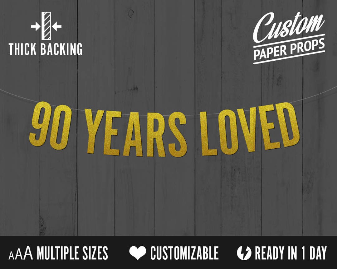 90 Years Loved Banner, BLOCK Font - 90th Birthday, 90th Birthday Banner ...