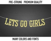 Let's Go Girls Banner Bachelorette Party Customized - Etsy