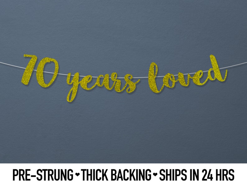 70 Years Loved Banner Script Font 70th Birthday 70 Years | Etsy