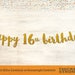 Happy 16th Birthday Banner Script Font Sweet 16 Banner - Etsy