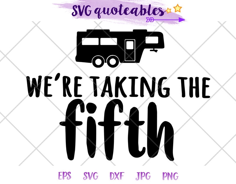 We're Taking the Fifth Silhouette SVG Clipart Cut File RV - Etsy