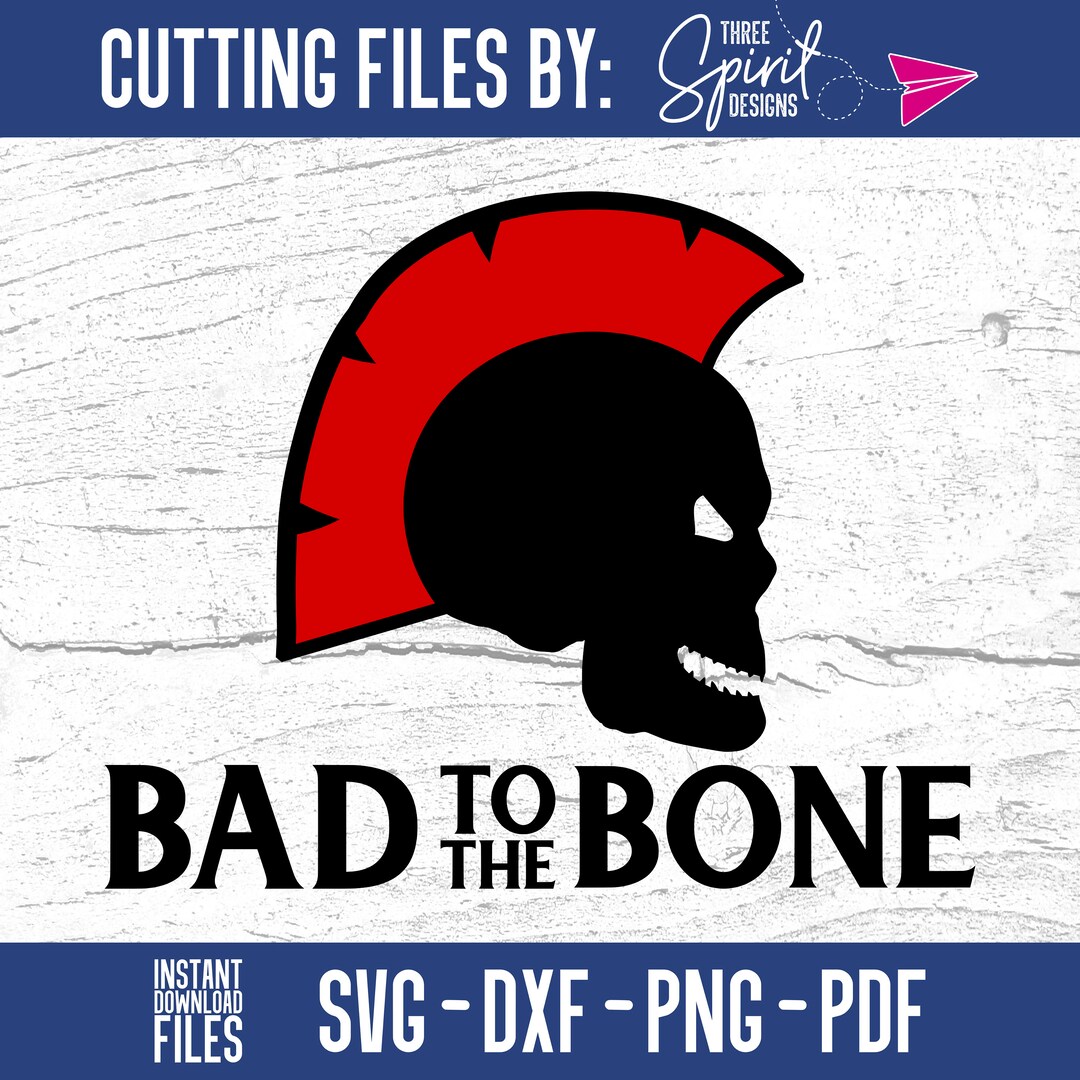 Bad to the Bone SVG, Halloween Costume, Skeleton With Mohawk, Cutting ...