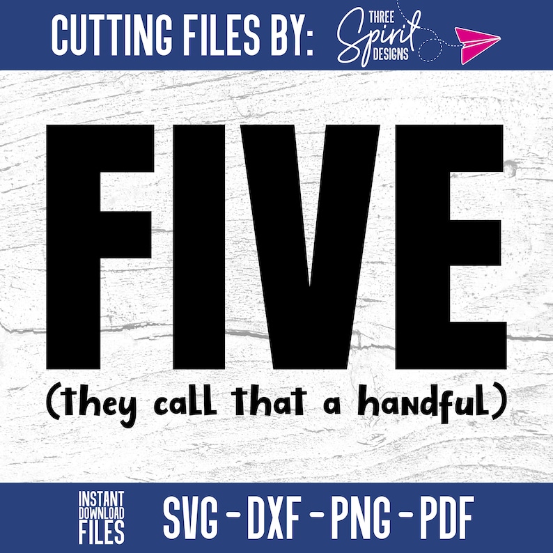 Five They Call That a Handful SVG, Fifth Birthday SVG, Cutting File for ...