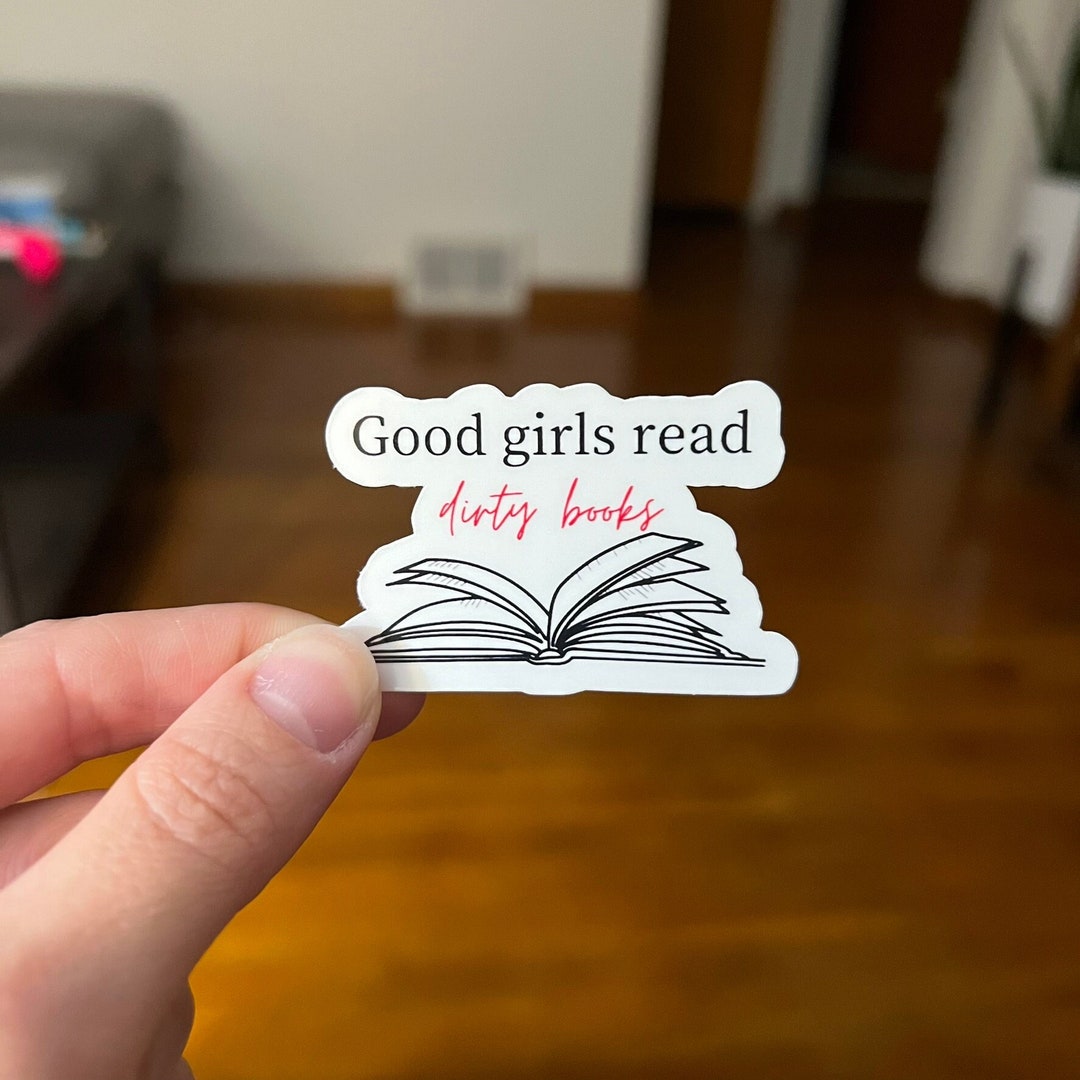 Good Girls Read Dirty Books Sticker Dirty Book Sticker Kindle Stickers ...