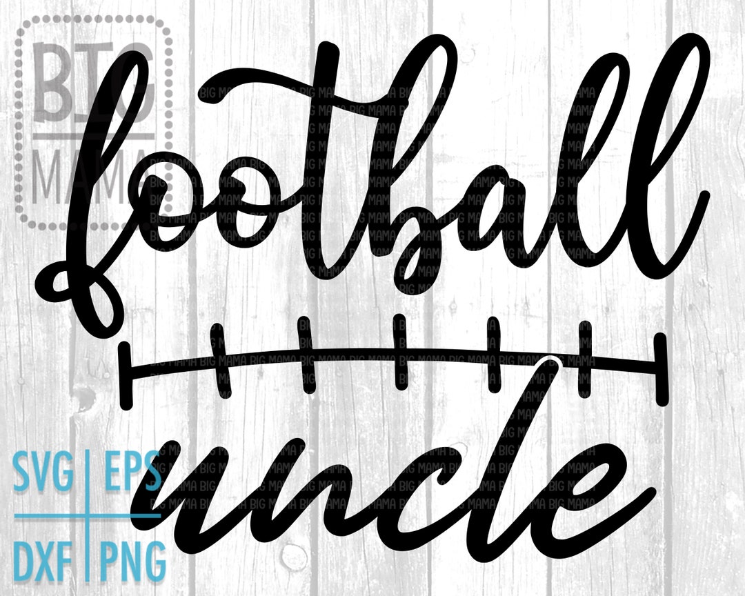 Football Uncle Svg Football Svg Eps Png Dxf Svg Files for - Etsy
