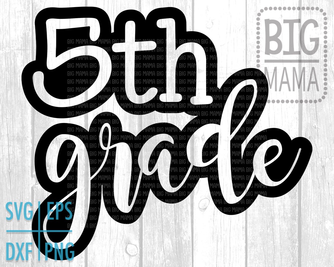 5th Grade Svg, Back to School Svg Svg Eps Png Dxf, Svg Files for Cricut ...