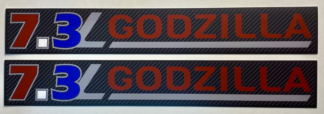 2 Godzilla 7.3 L ...badge..emblem.. Sticker.....fits Ford F250 & F350 ...