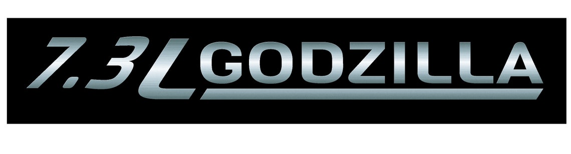 Godzilla 7.3 L ...badge..emblem.. Sticker.....fits Ford F250 & F350 ...