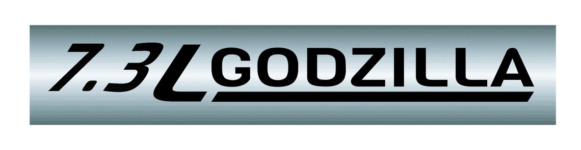 Godzilla 7.3 L ...badge..emblem.. Sticker.....fits Ford F250 & F350 ...