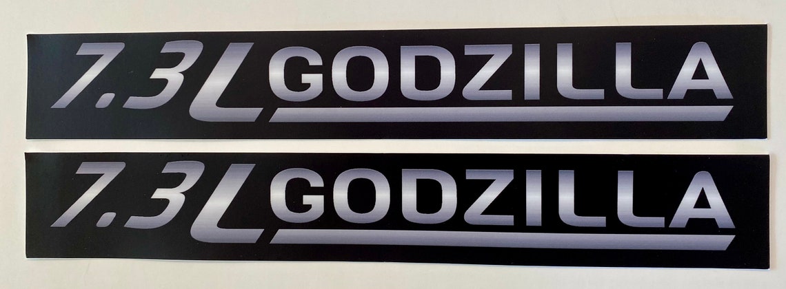 2 Godzilla 7.3 L ...badge..emblem.. Sticker.....fits Ford F250 & F350 ...