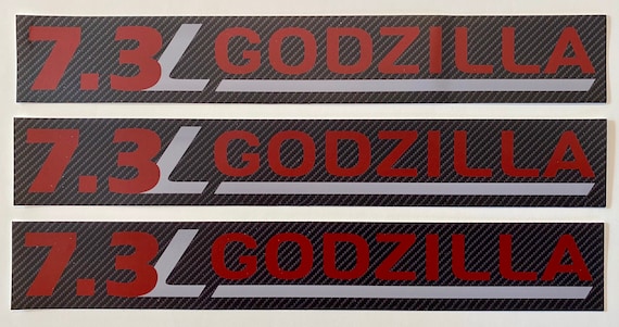 3 Godzilla 7.3 L ....Truck Decal Sticker.....fits Ford F250 & F350 ...