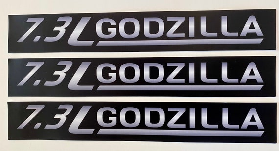 3 Godzilla 7.3 L ....Truck Decal Sticker.....fits Ford F250 & F350 ...