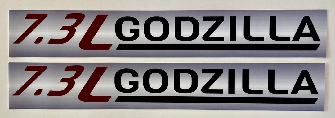 2 Godzilla 7.3 L ...badge..emblem.. Sticker.....fits Ford F250 & F350 ...