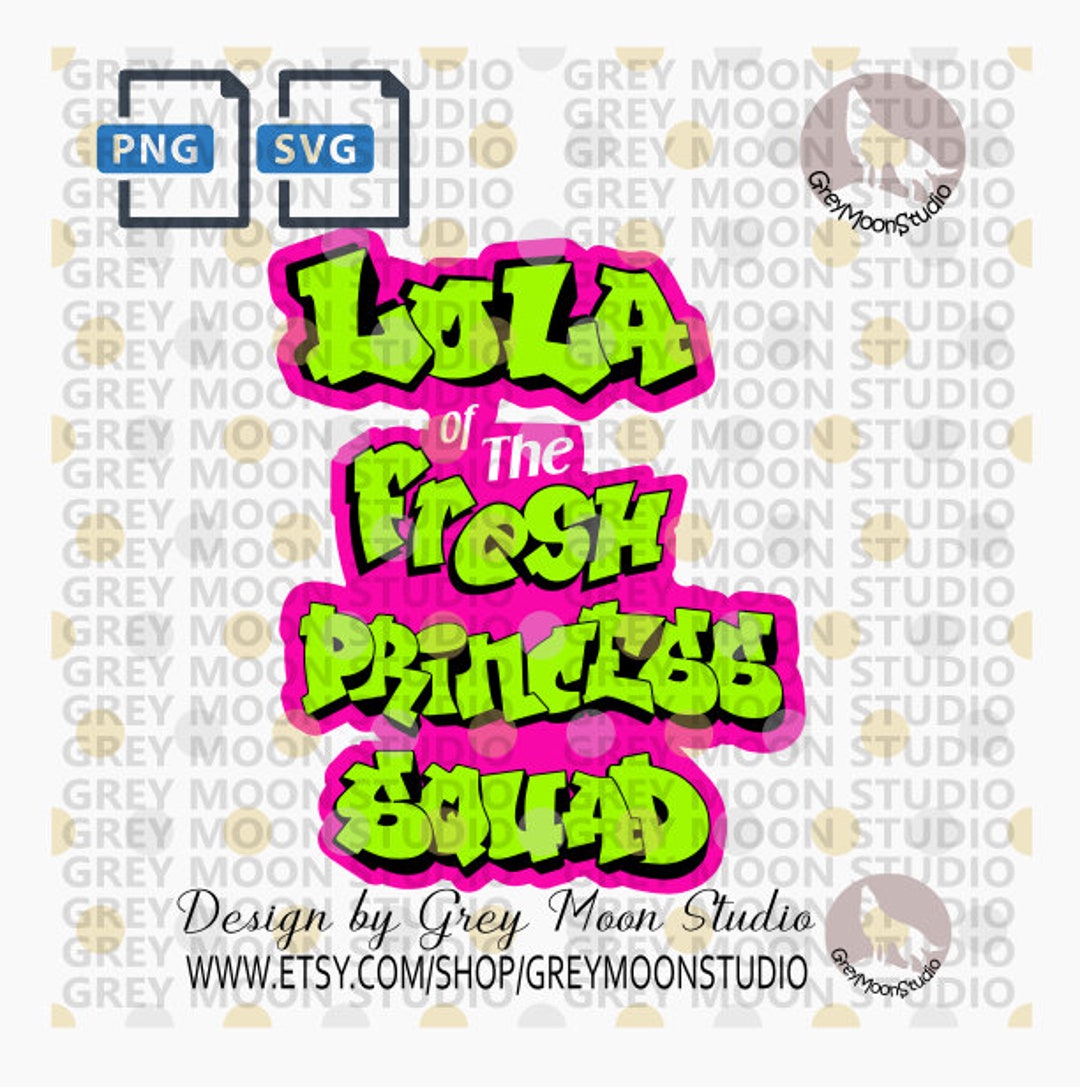 Lola of the Fresh Princess Squad, Princess, Fresh Princess, Fresh, Svg ...